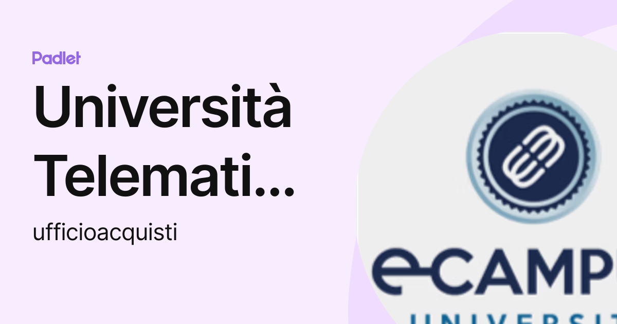 Università Telematica eCampus (ufficioacquisti) profile | Padlet