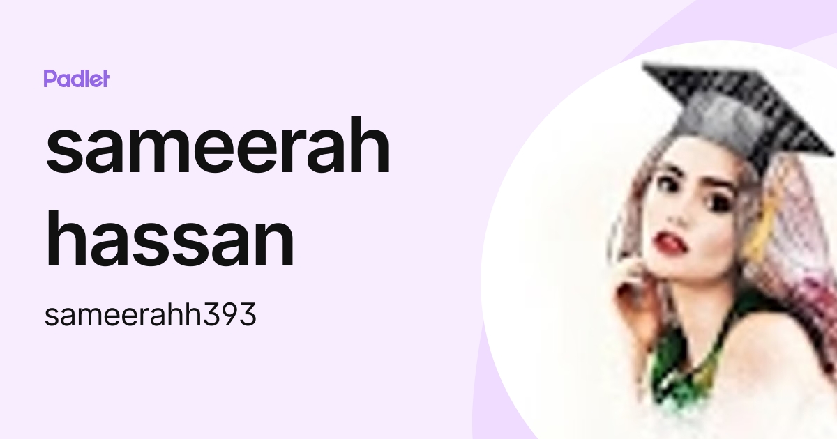 sameerah hassan (sameerahh393) profile | Padlet