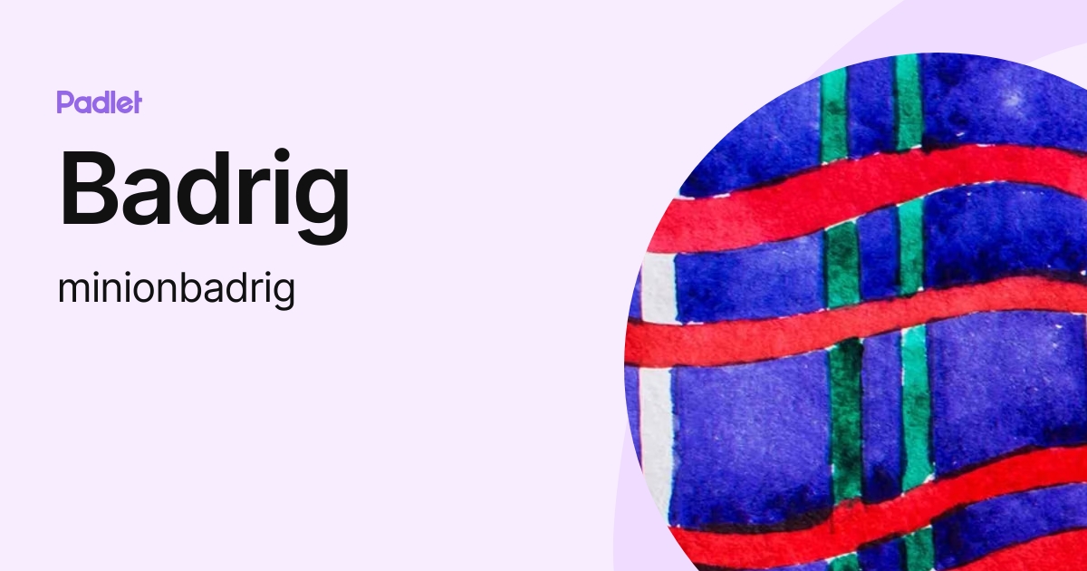 Badrig (minionbadrig) profile | Padlet