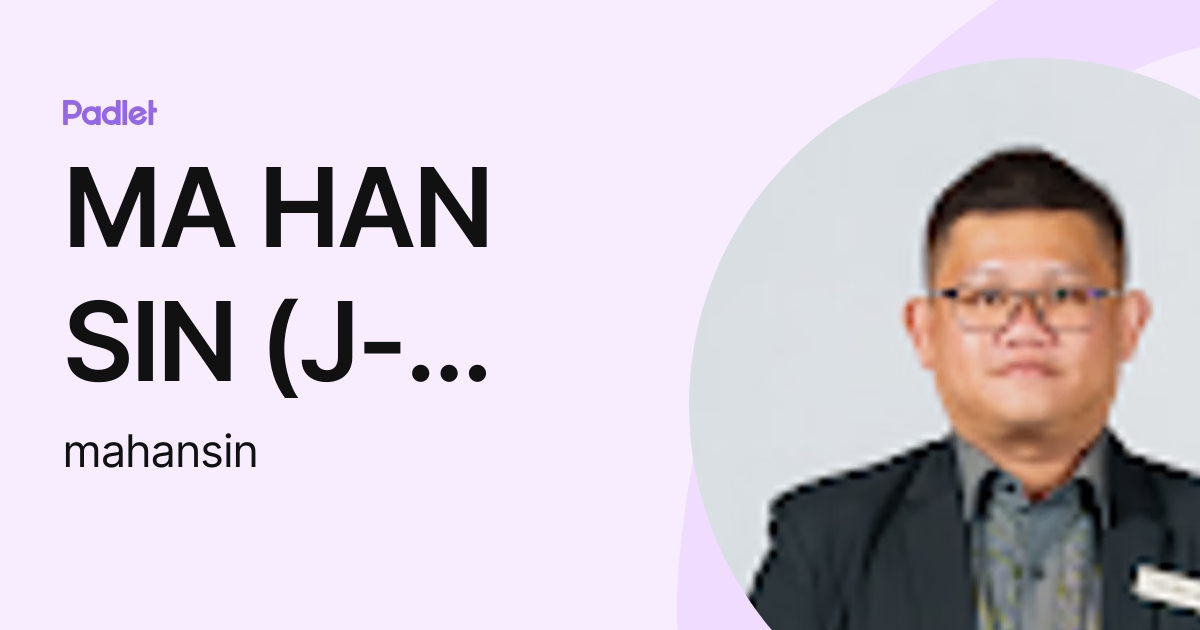 MA HAN SIN (J-PPDSEGAMAT) (mahansin) profile | Padlet