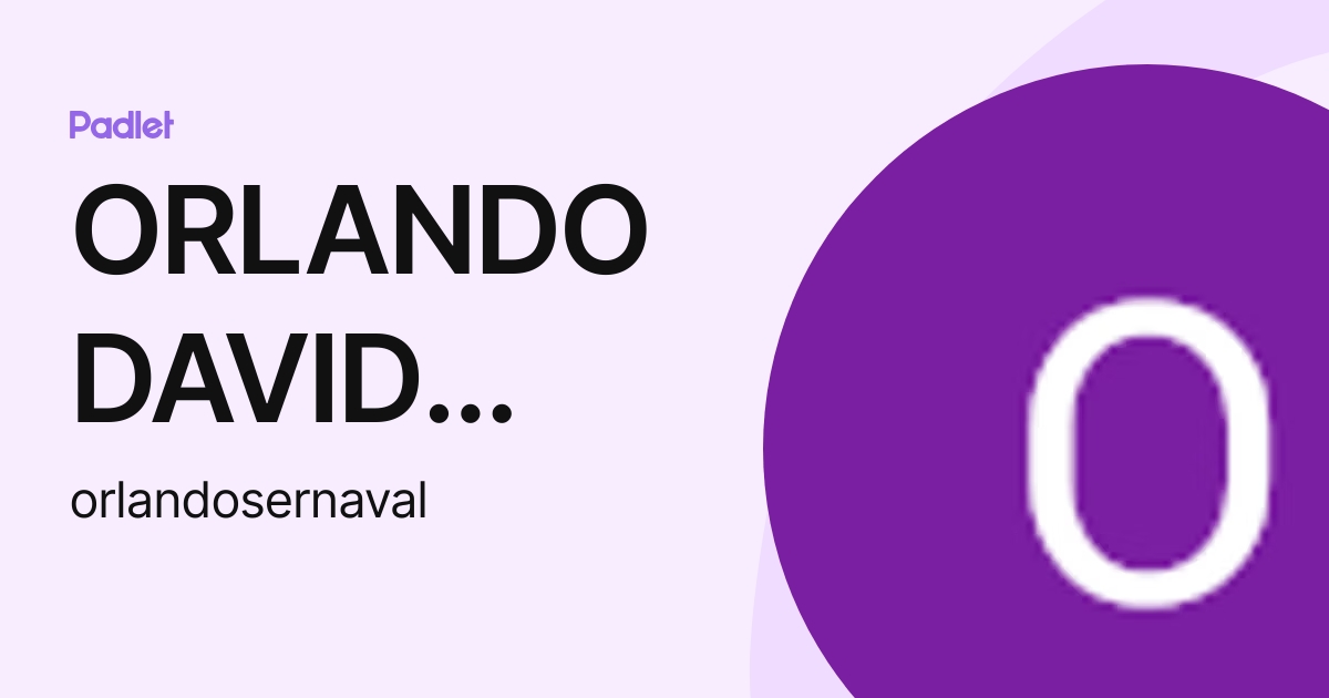 ORLANDO DAVID SERNA VALENCIA (orlandosernaval) profile | Padlet