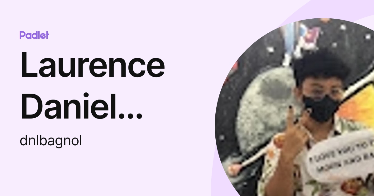 Laurence Daniel Bagnol (dnlbagnol) profile | Padlet