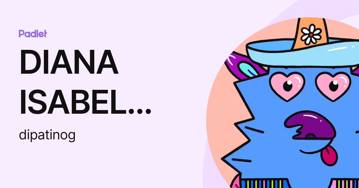 DIANA ISABEL PATINO GARCIA (dipatinog) profile | Padlet