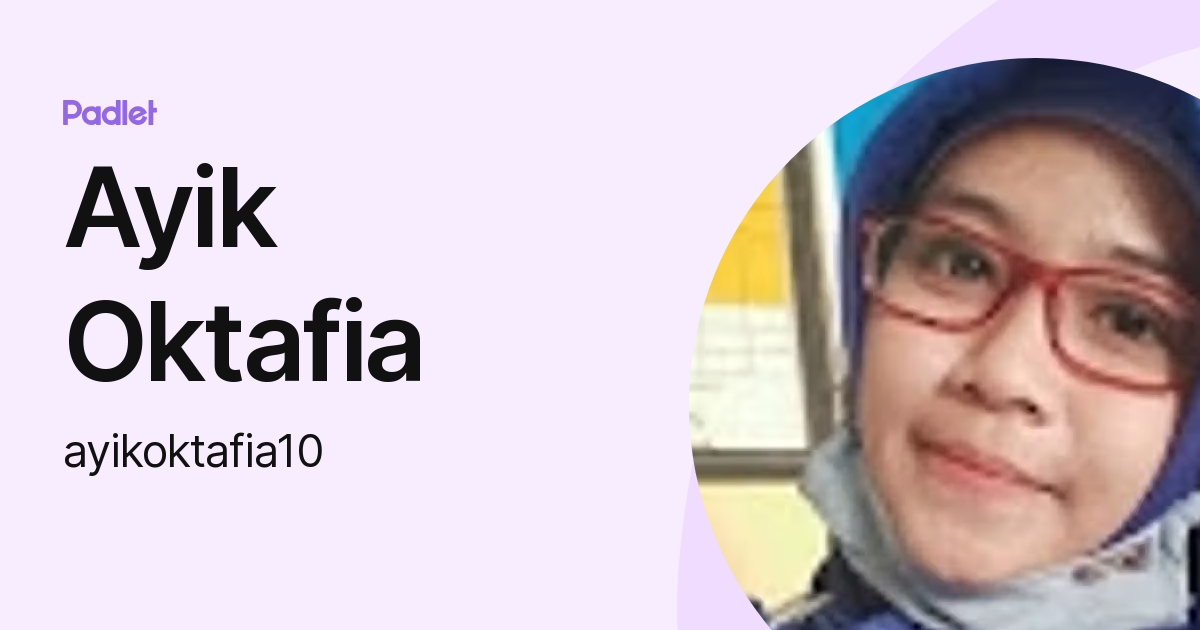 Ayik Oktafia (ayikoktafia10) profile | Padlet