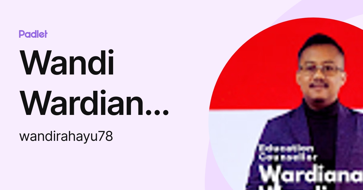 Wandi Wardiana Rahayu (wandirahayu78) profile | Padlet