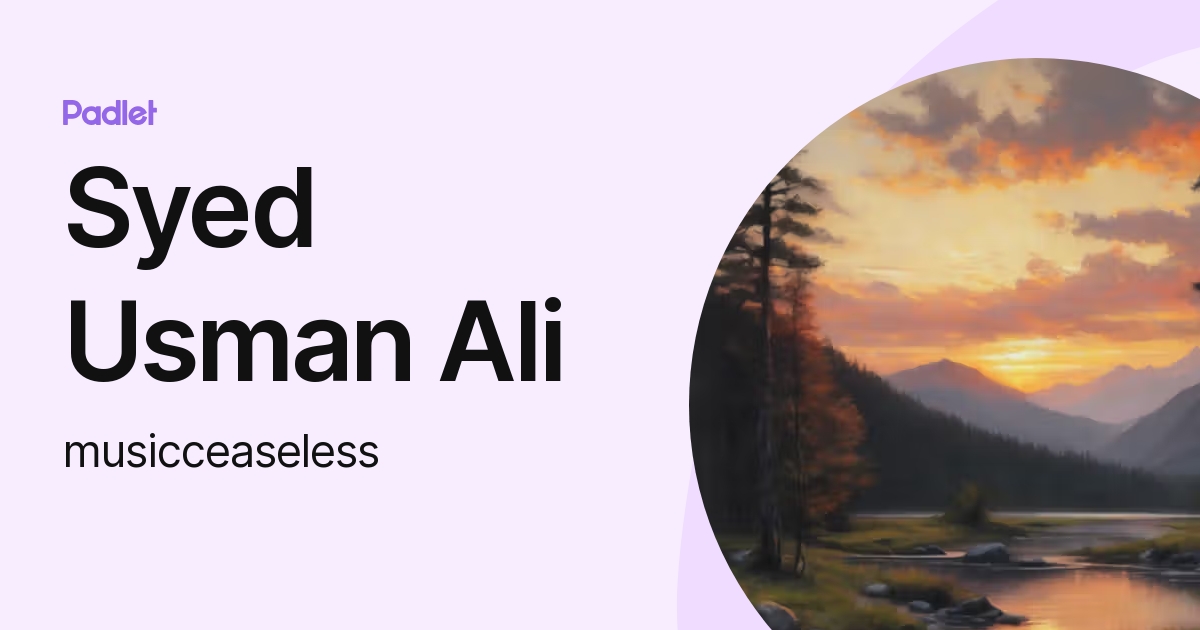 Syed Usman Ali (musicceaseless) profile | Padlet