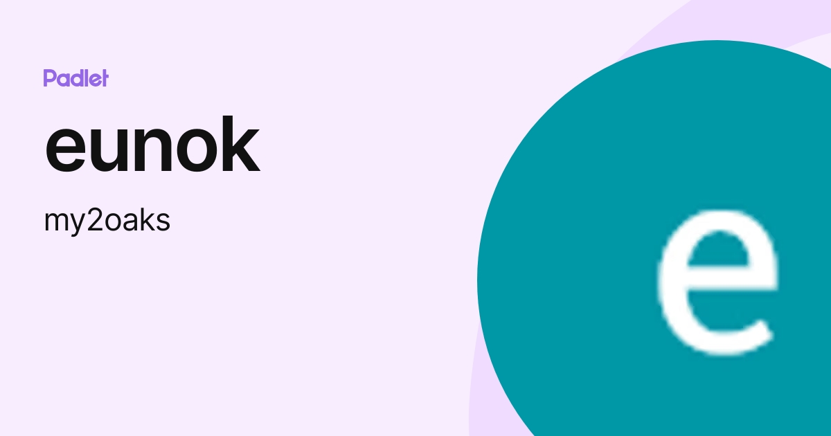 eunok (my2oaks) profile | Padlet
