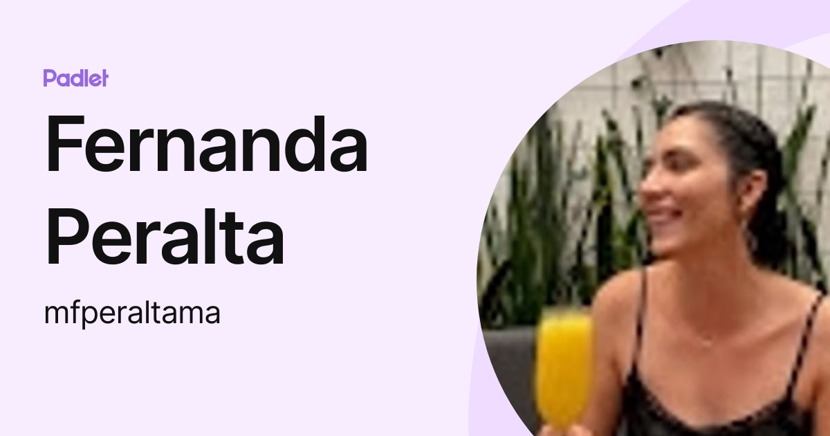 Fernanda Peralta (mfperaltama) profile | Padlet