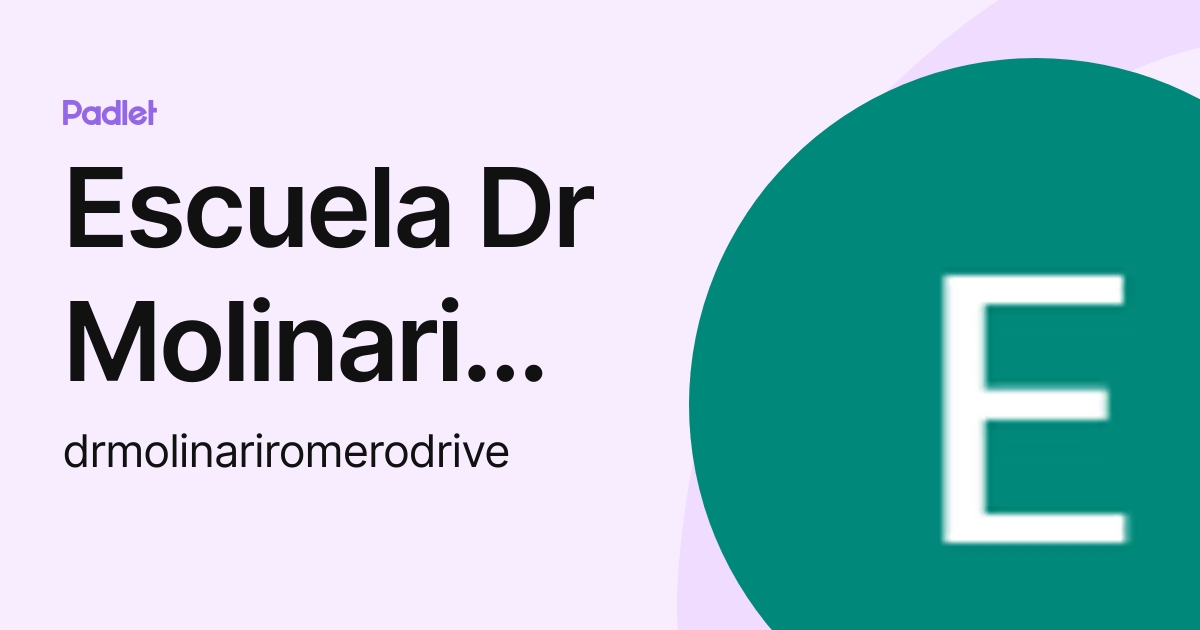 Escuela Dr Molinari Romero (drmolinariromerodrive) profile | Padlet