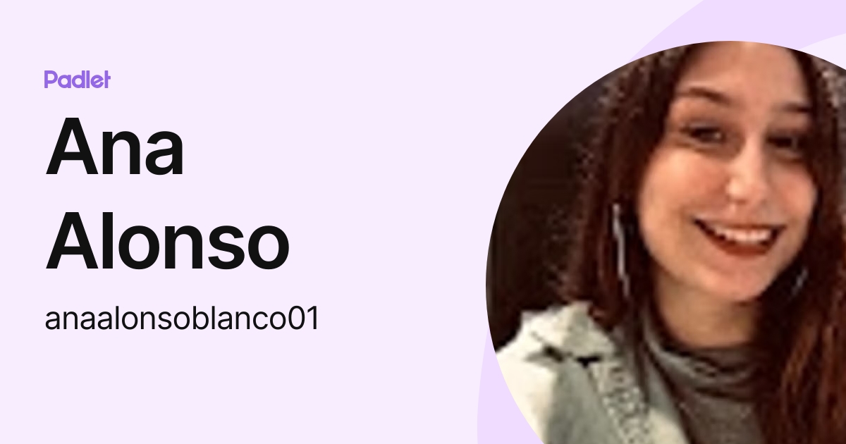 Ana Alonso (anaalonsoblanco01) profile | Padlet