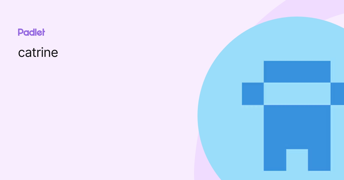 catrine profile | Padlet