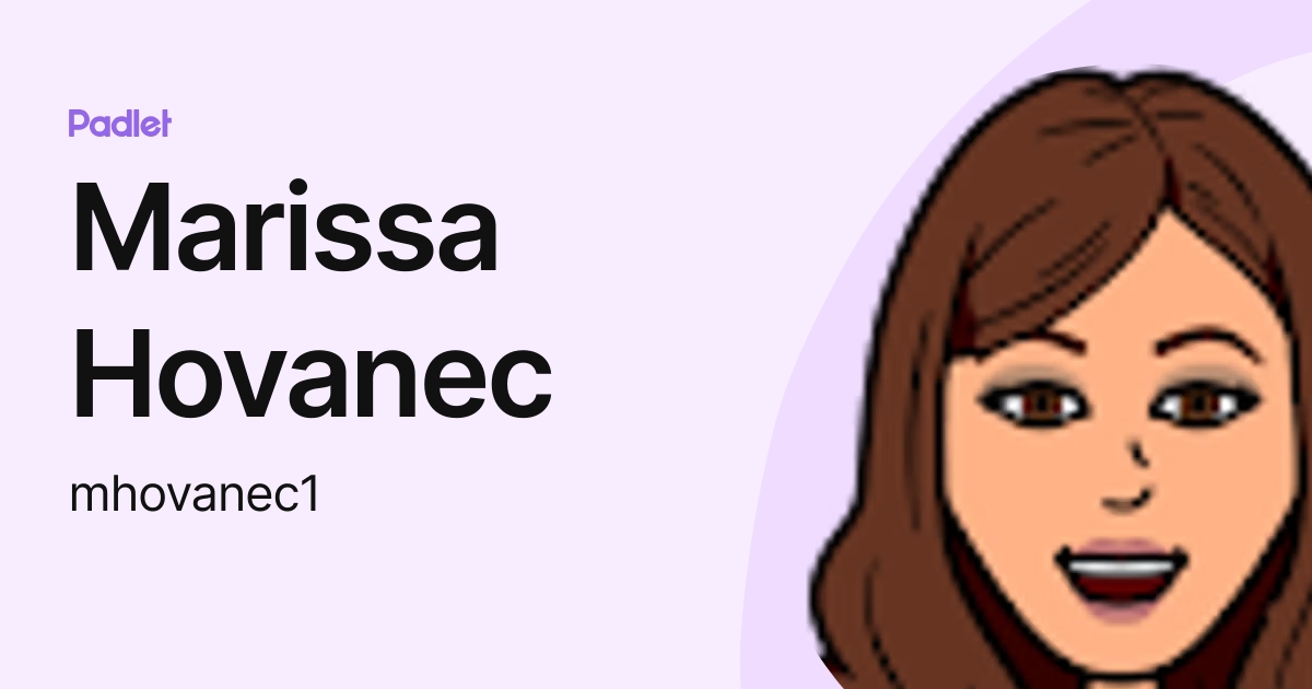 Marissa Hovanec (mhovanec1) profile | Padlet