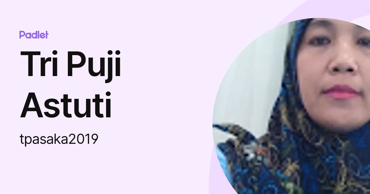 Tri Puji Astuti (tpasaka2019) profile | Padlet