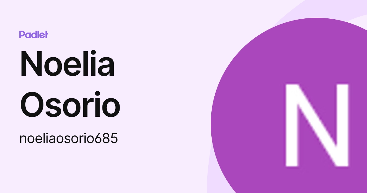 Noelia Osorio (noeliaosorio685) profile | Padlet