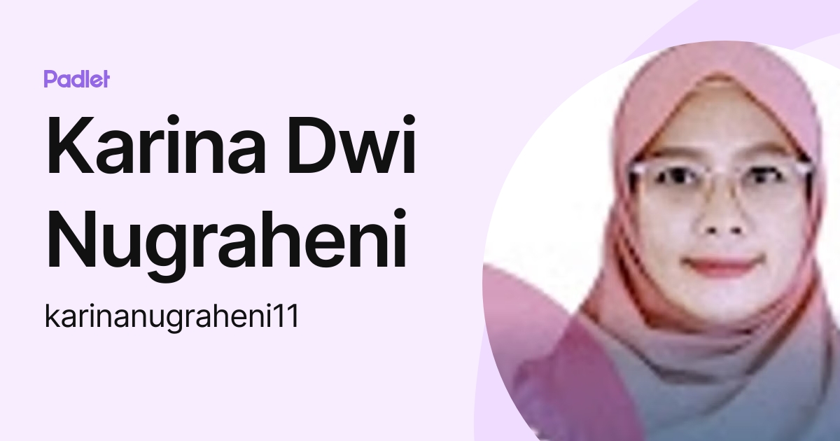 Karina Dwi Nugraheni (karinanugraheni11) profile | Padlet
