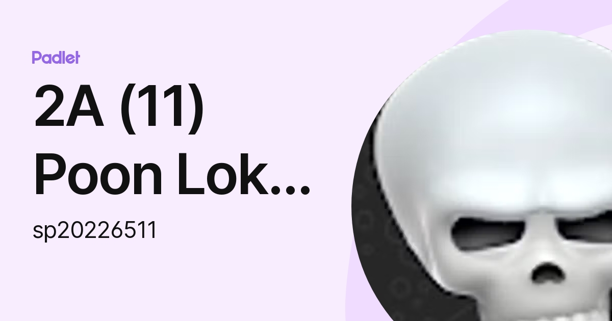 2A (11) Poon Lok Ngo (sp20226511) profile | Padlet