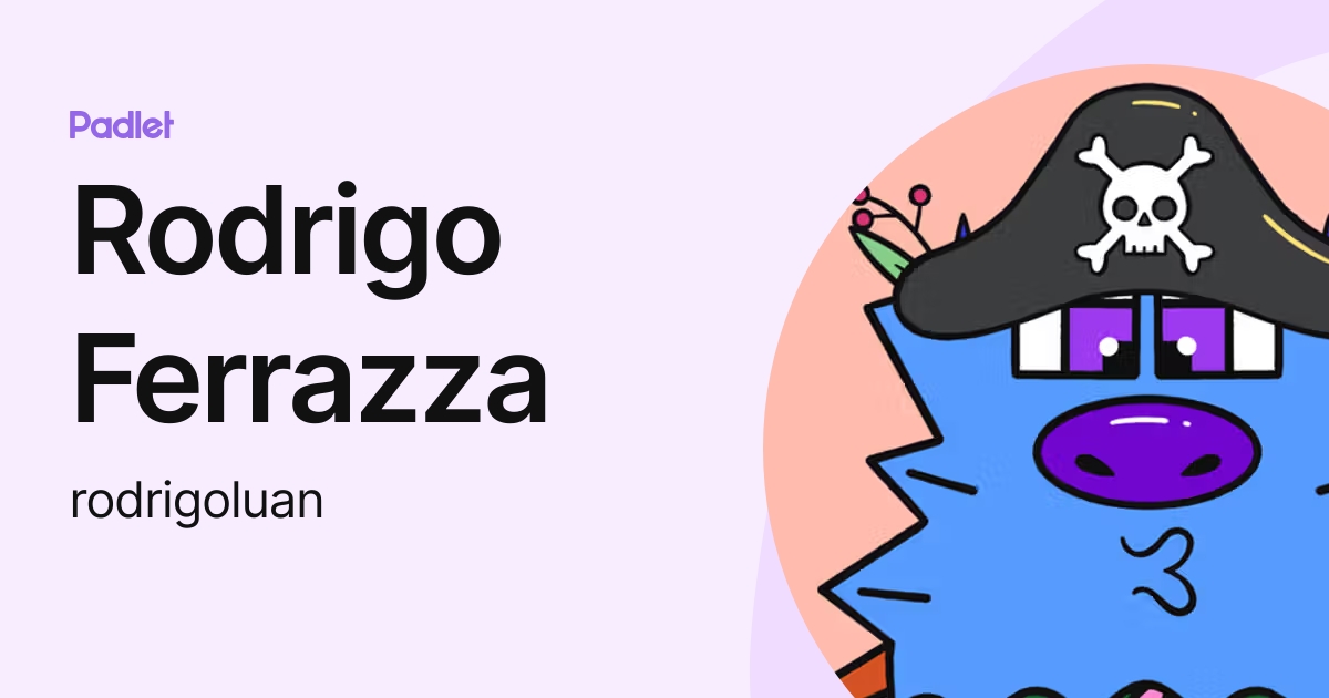 Rodrigo Ferrazza (rodrigoluan) profile | Padlet