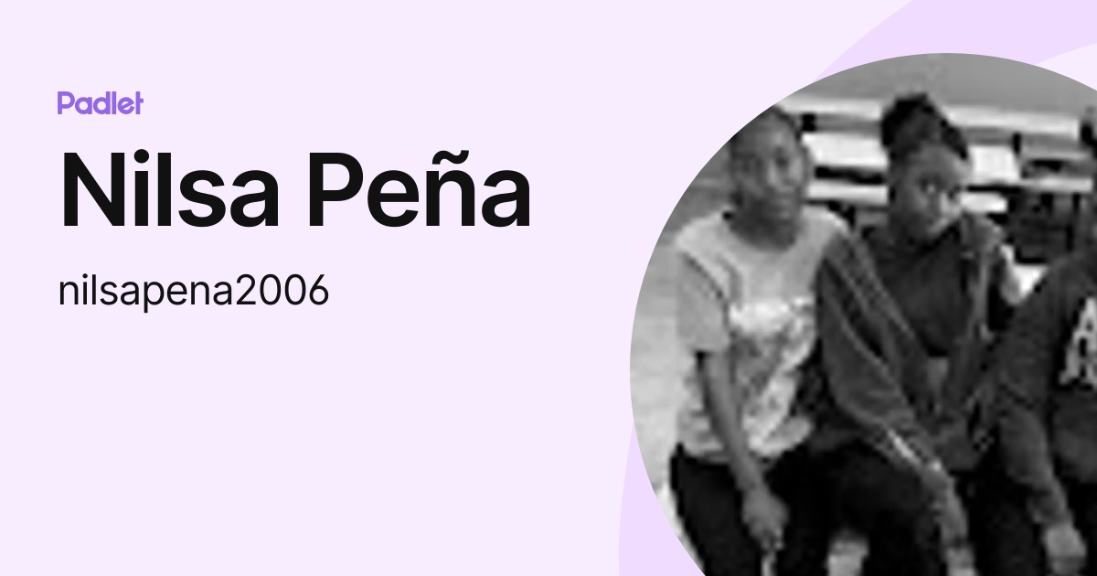 Nilsa Peña (nilsapena2006) profile | Padlet