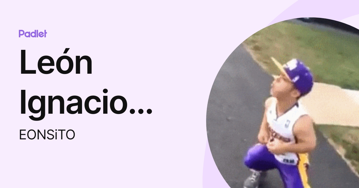 León Ignacio San Martín Muñoz (leonsanmartin) profile | Padlet