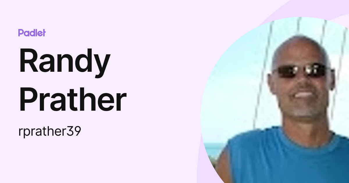 Randy Prather (rprather39) profile | Padlet