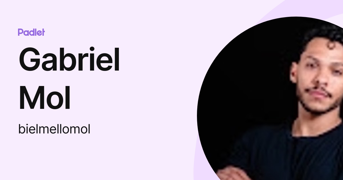 Gabriel Mol (bielmellomol) profile | Padlet