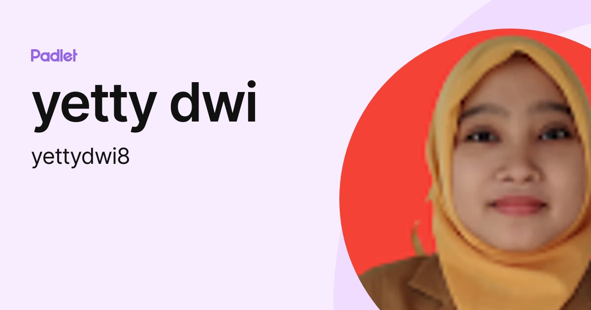 yetty dwi (yettydwi8) profile | Padlet