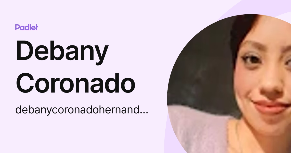 Debany Coronado (debanycoronadohernandez) profile | Padlet