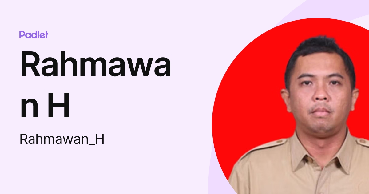 Rahmawan H (Rahmawan_H) profile | Padlet