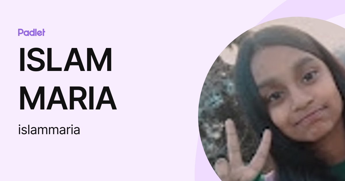 ISLAM MARIA (islammaria) profile | Padlet