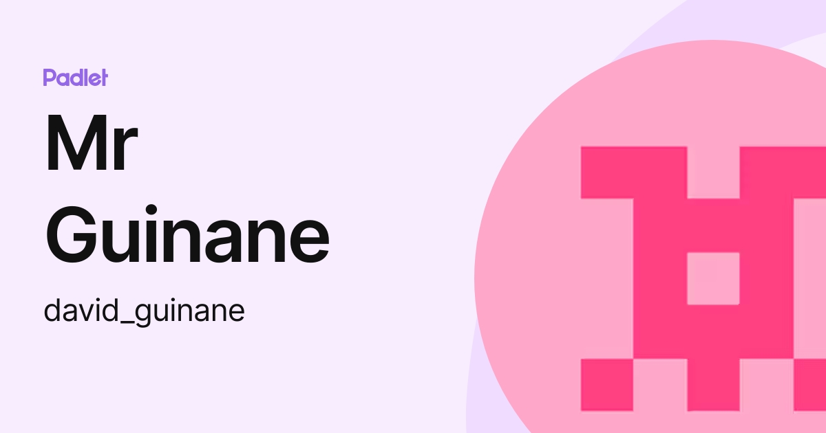 Mr Guinane (david_guinane) profile | Padlet