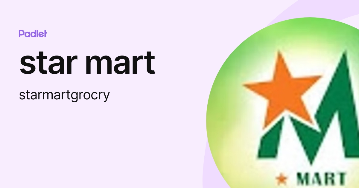 star mart (starmartgrocry) profile | Padlet
