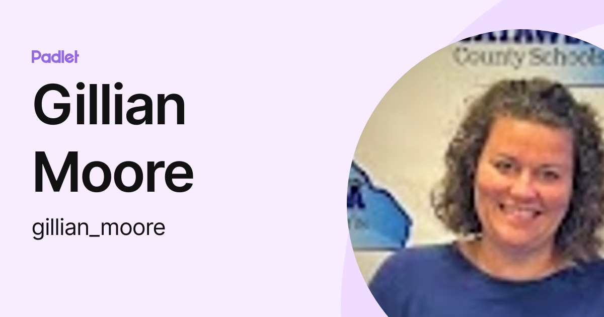 Gillian Moore (gillian_moore) profile | Padlet