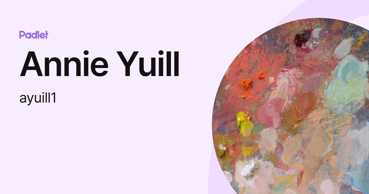 Annie Yuill (ayuill1) profile | Padlet