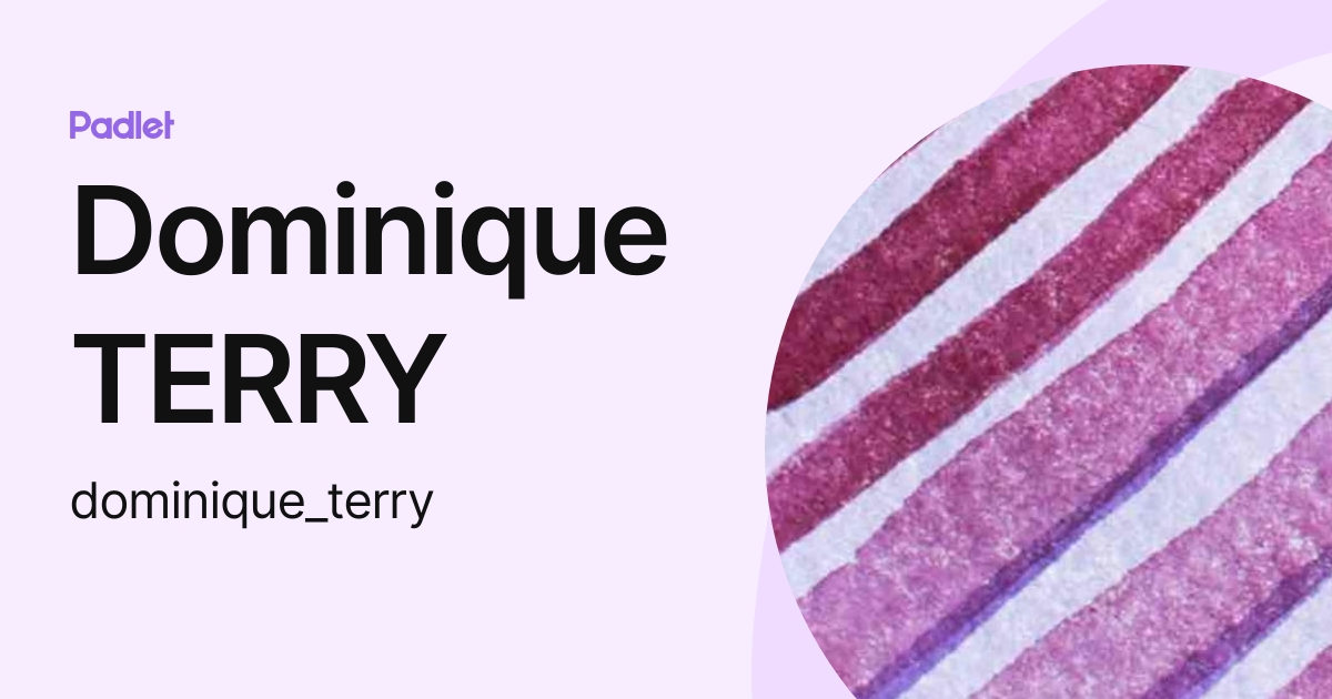 Dominique TERRY (dominique_terry) profile | Padlet