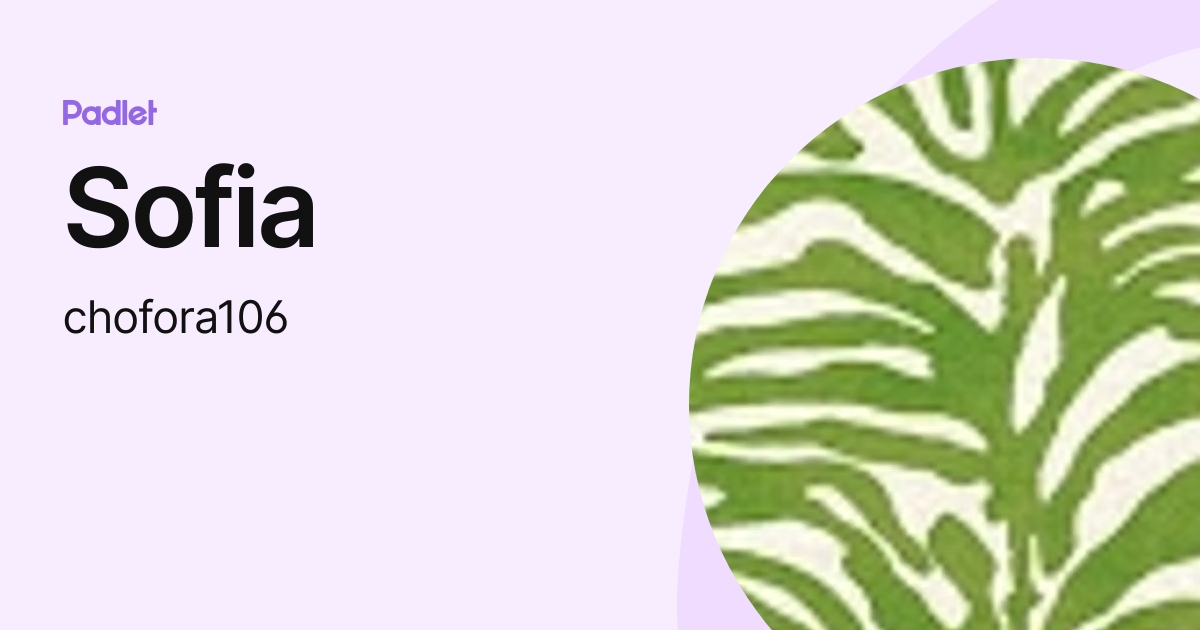 Sofia (chofora106) profile | Padlet