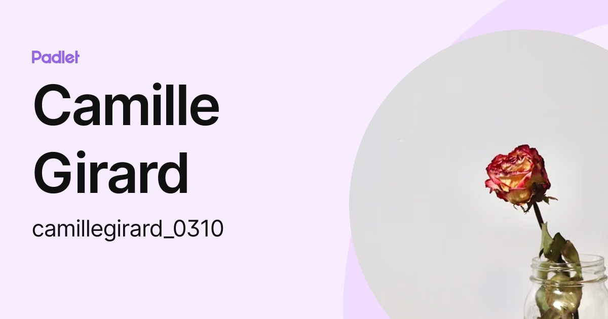 Camille Girard (camillegirard_0310) profile | Padlet
