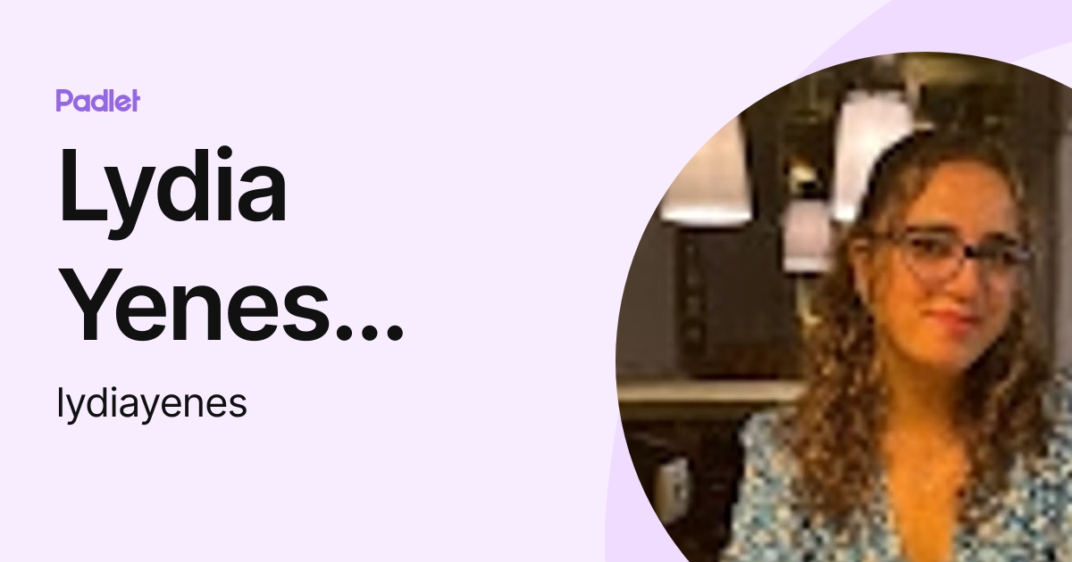Lydia Yenes Domínguez (lydiayenes) profile | Padlet