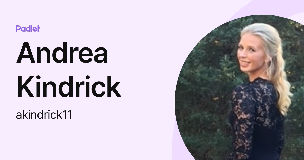 Andrea Kindrick (akindrick11) profile | Padlet