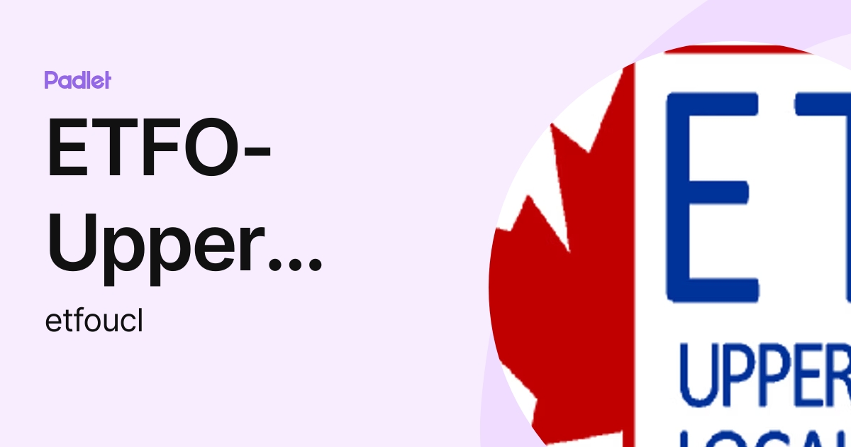 ETFO-Upper Canada Local (etfoucl) profile | Padlet