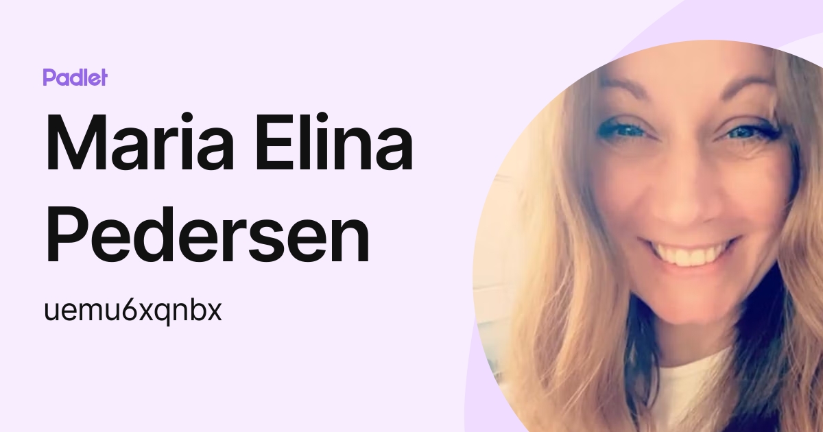 Maria Elina Pedersen (uemu6xqnbx) profile | Padlet