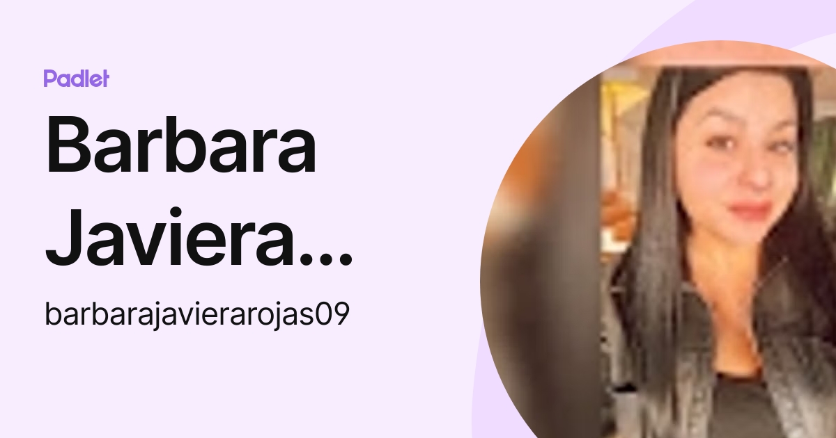 Barbara Javiera Rojas Torrejón (barbarajavierarojas09) profile | Padlet