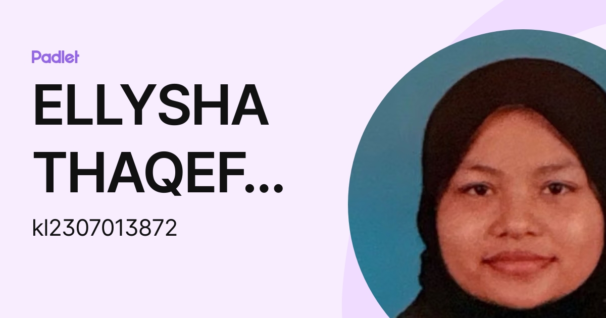 ELLYSHA THAQEFAH MIKAYLA BINTI ABDUL HADI (KL) (kl2307013872) profile ...