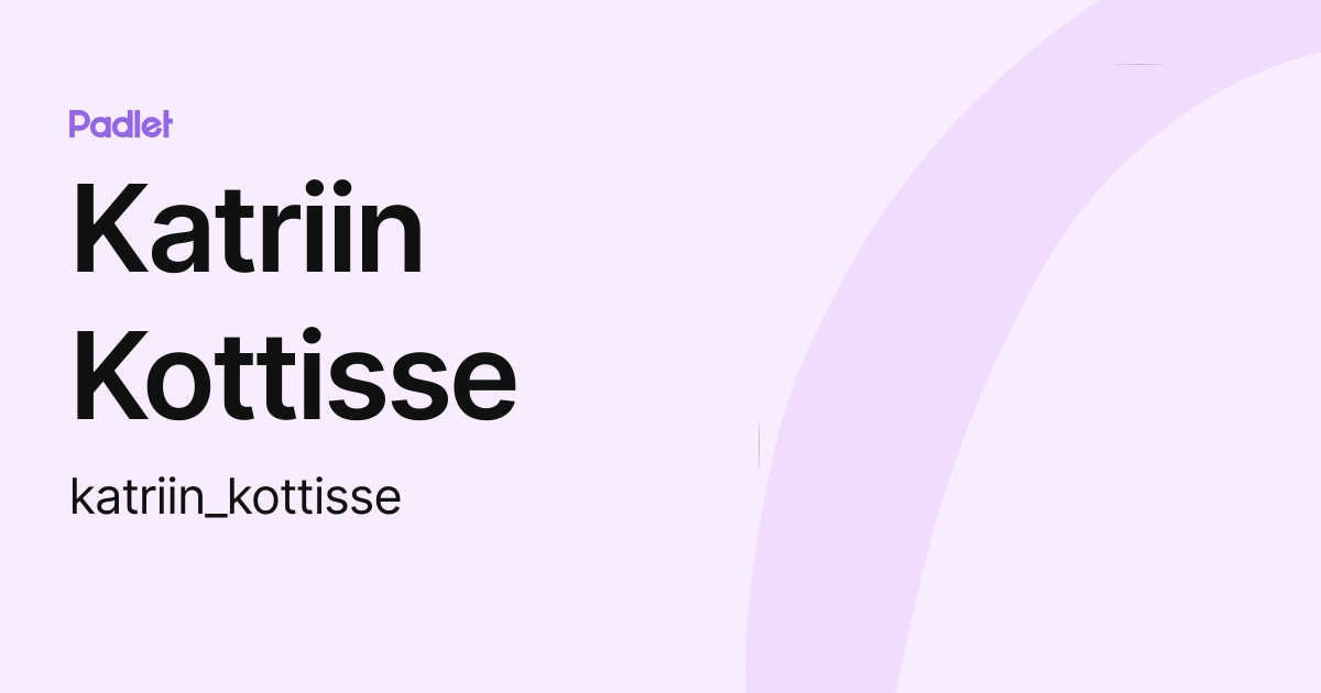 Katriin Kottisse (katriin_kottisse) profile | Padlet