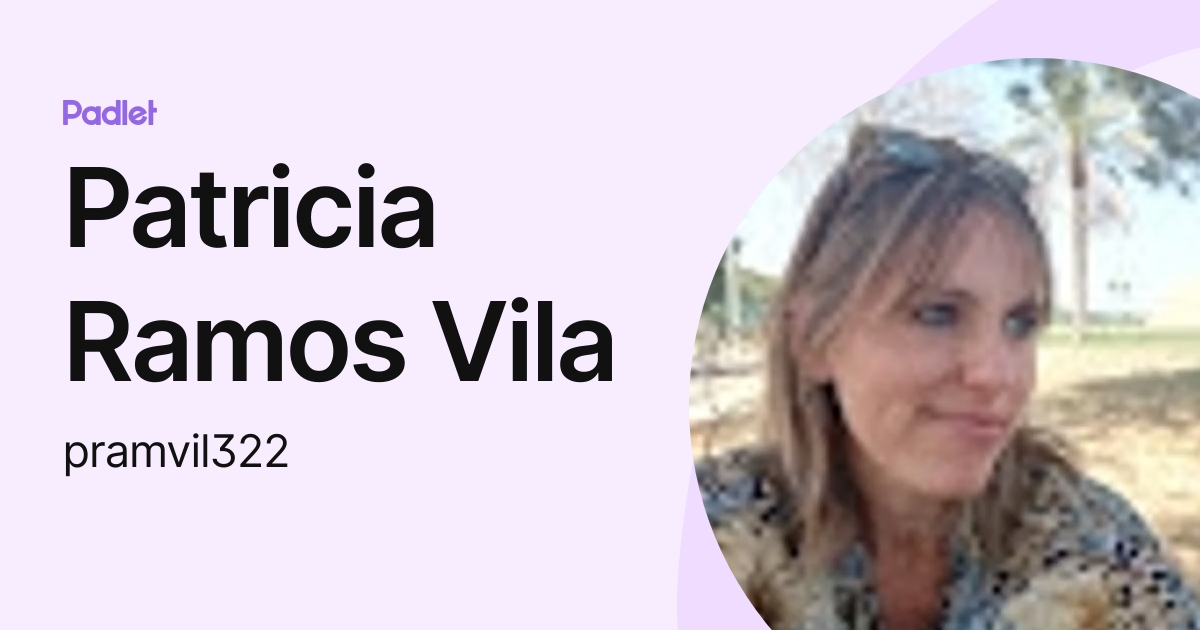Patricia Ramos Vila (pramvil322) profile | Padlet
