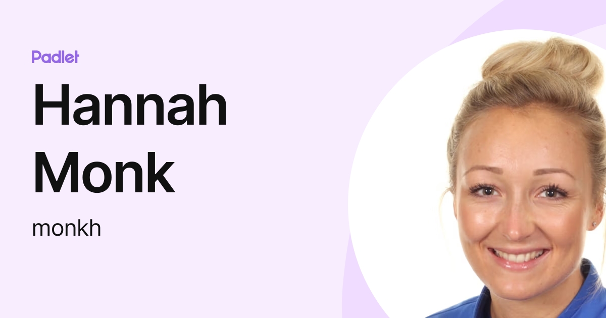 Hannah Monk (monkh) profile | Padlet