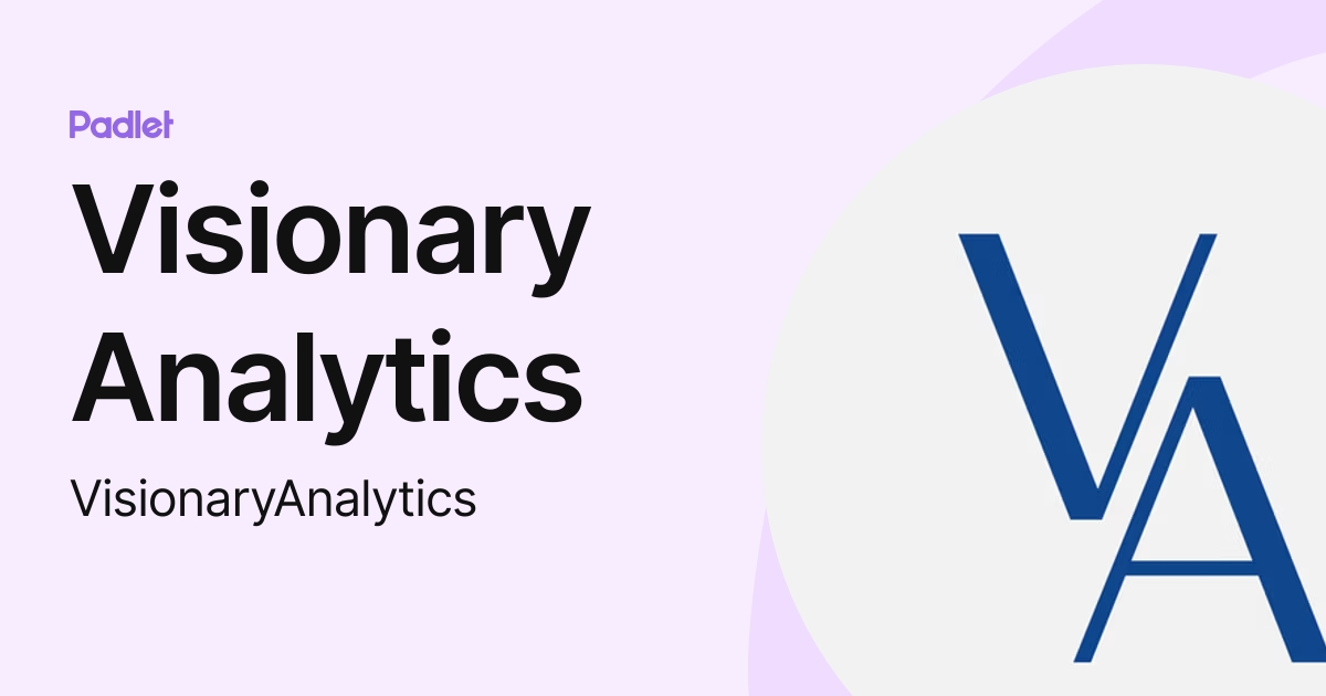 Visionary Analytics (VisionaryAnalytics) profile | Padlet