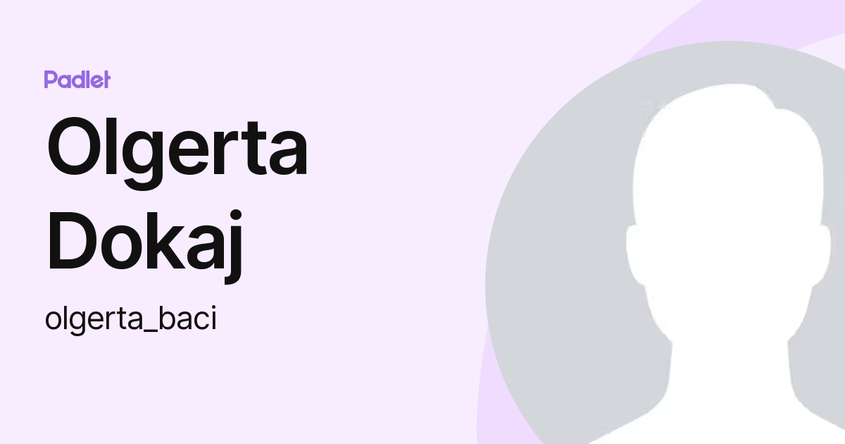 Olgerta Dokaj (olgerta_baci) profile | Padlet