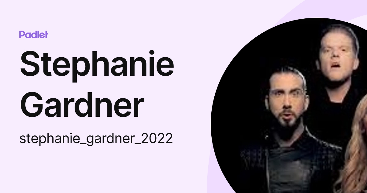Stephanie Gardner (stephanie_gardner_2022) profile | Padlet