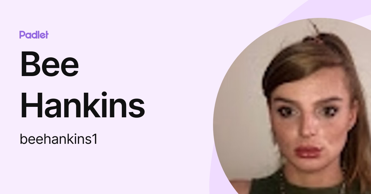 Bee Hankins (beehankins1) profile | Padlet