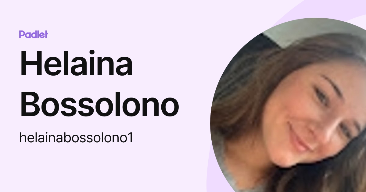 Helaina Bossolono (helainabossolono1) profile | Padlet